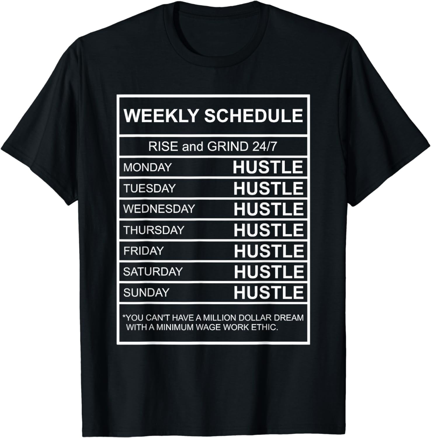 HUSTLE INGREDIENT WEEKLY SUCCESS MOTIVATION SCHEDULE T-Shirt - Walmart.com