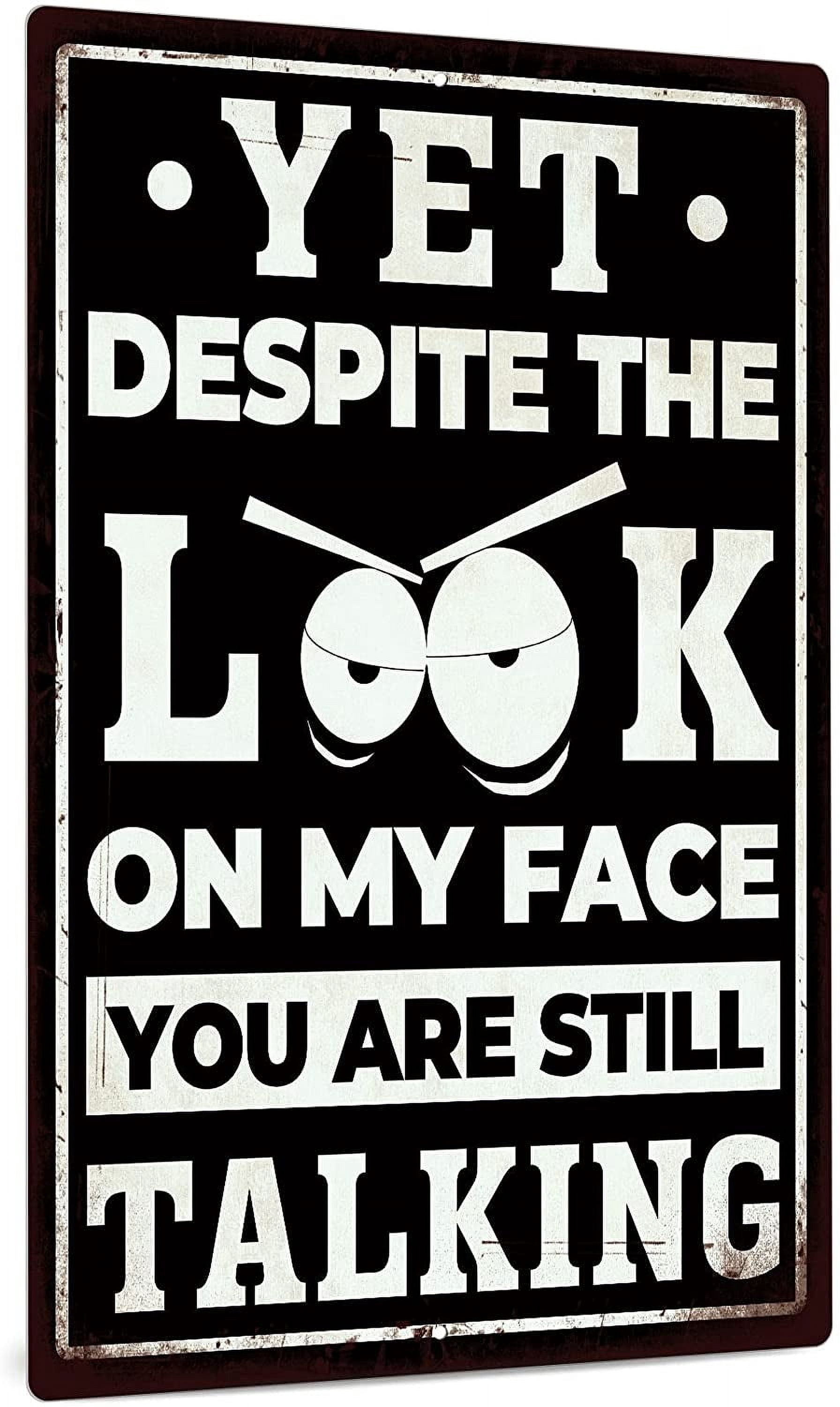 HYKE Funny Sastic Metal Sign, Man Cave Bar Decor, Yet Despite the Look ...