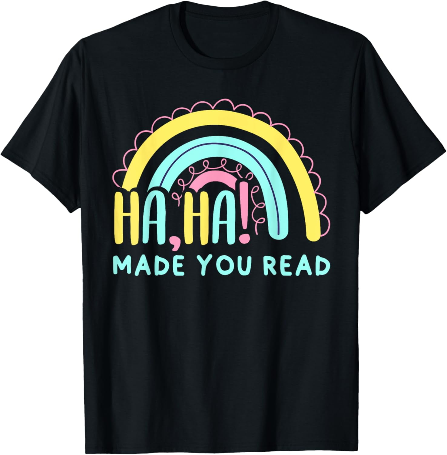 HaHa Made You Read, Funny Science of Reading English Teacher T-Shirt ...