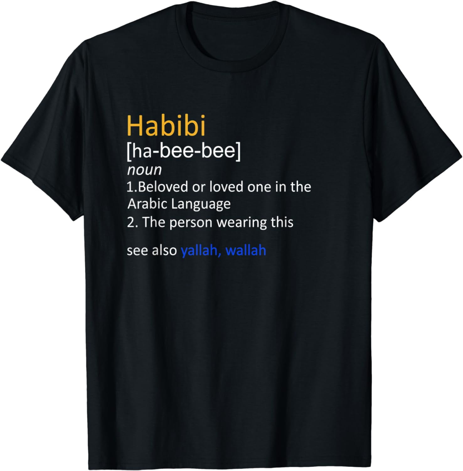Habibi Arabic Beloved Friend Habibati Mahbub Darling T-Shirt - Walmart.com