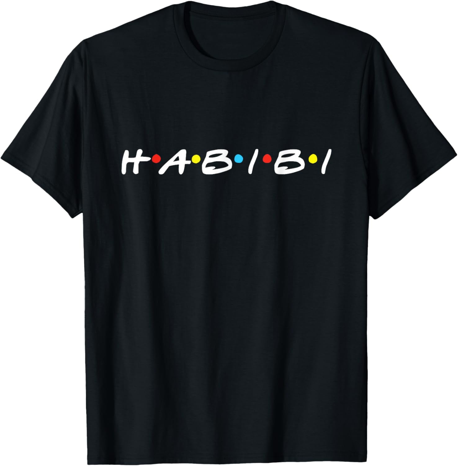Habibi Funny Arabic Halal Meme Iconic Saying For Arab Friend T-Shirt - Walmart.com