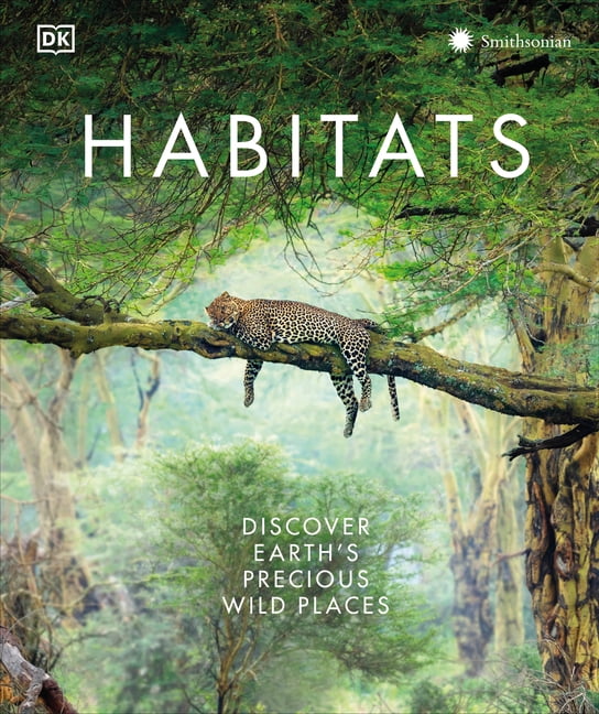 Habitats : From Ocean Trench to Tropical Forest (Hardcover) - Walmart.com