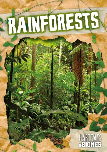 Habitats and Biomes: Rainforests (Hardcover) - Walmart.com
