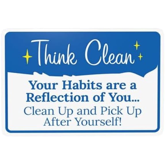 Your Habits Are A Reflection Of You Clean Up And Pick Up After Yourself ...