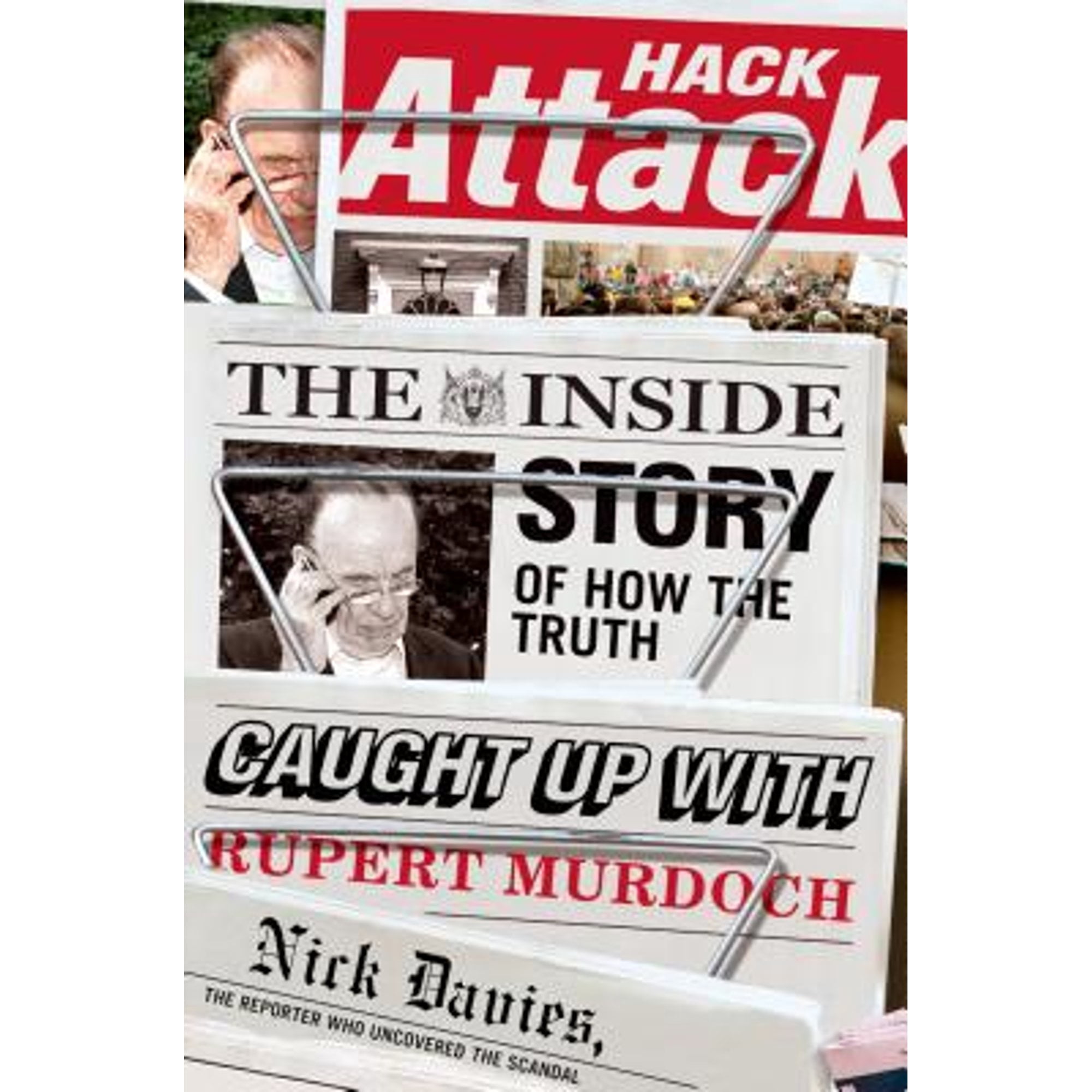 Pre-Owned Hack Attack: The Inside Story of How the Truth Caught Up with ...