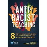 Hack Learning Anti-Racist Teaching: 8 Steps to Build a Framework for ...