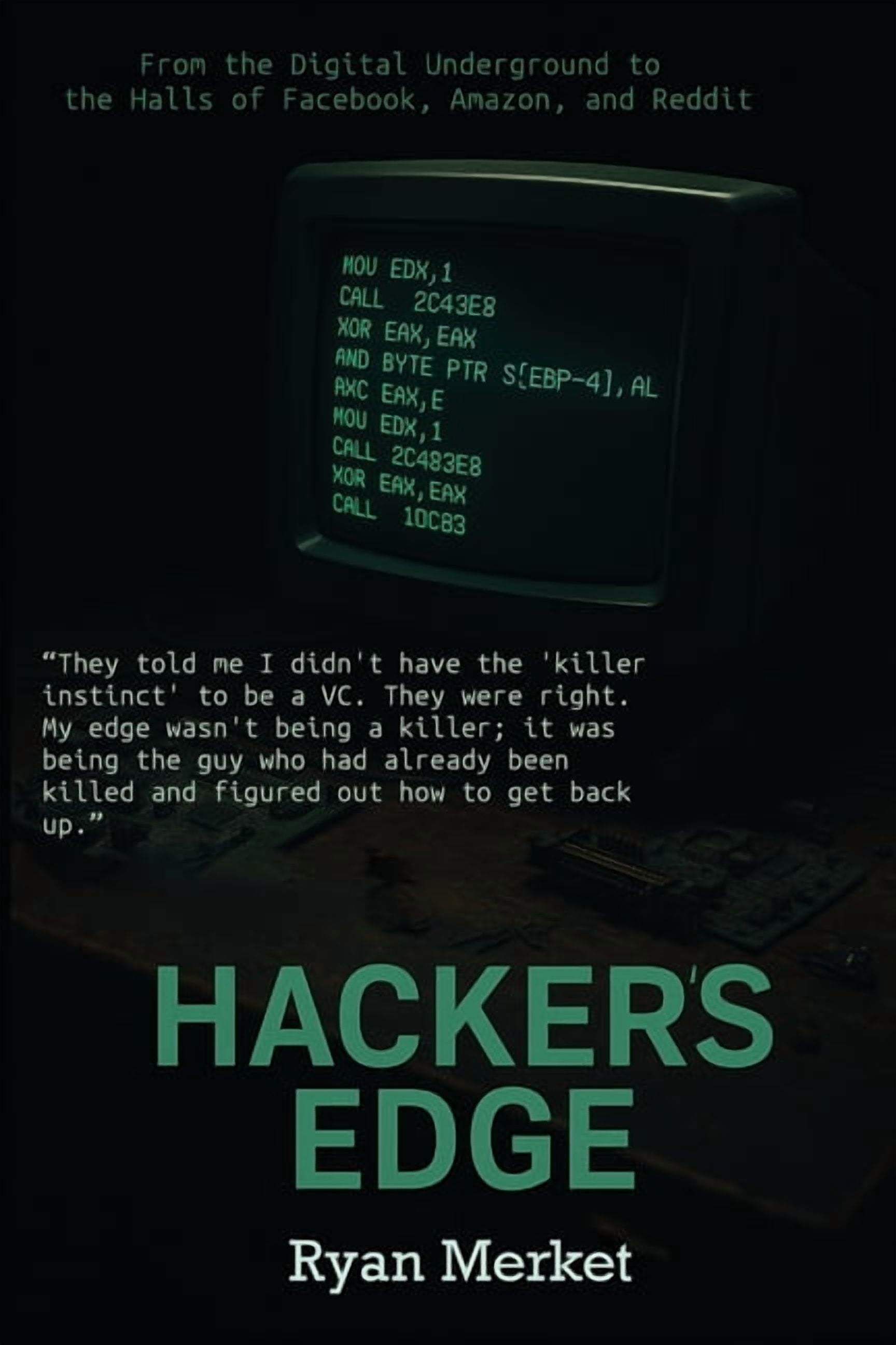 Hacker's Edge: Breaking Rules, Beating Odds, and Reinventing a Life ...