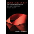 Pre-Owned Does God Exist?: A Dialogue on the Proofs for Gods Existence ...