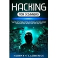 Hacking for Beginners : A Step-By-Step Guide to Learn the Concept of ...