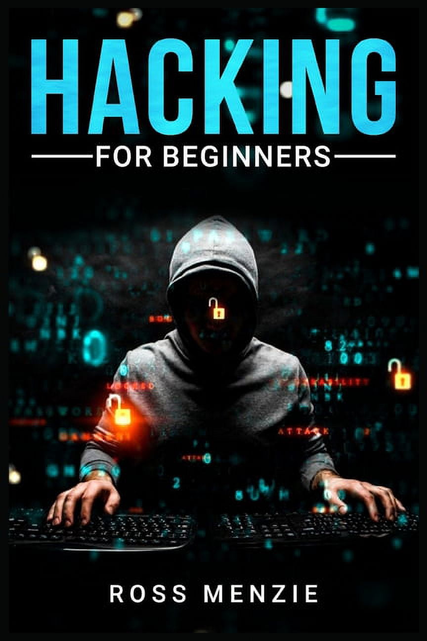 Hacking for Beginners: Comprehensive Guide on Hacking Websites ...
