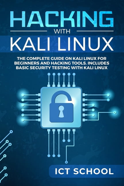 Hacking with Kali Linux : The Complete Guide on Kali Linux for ...