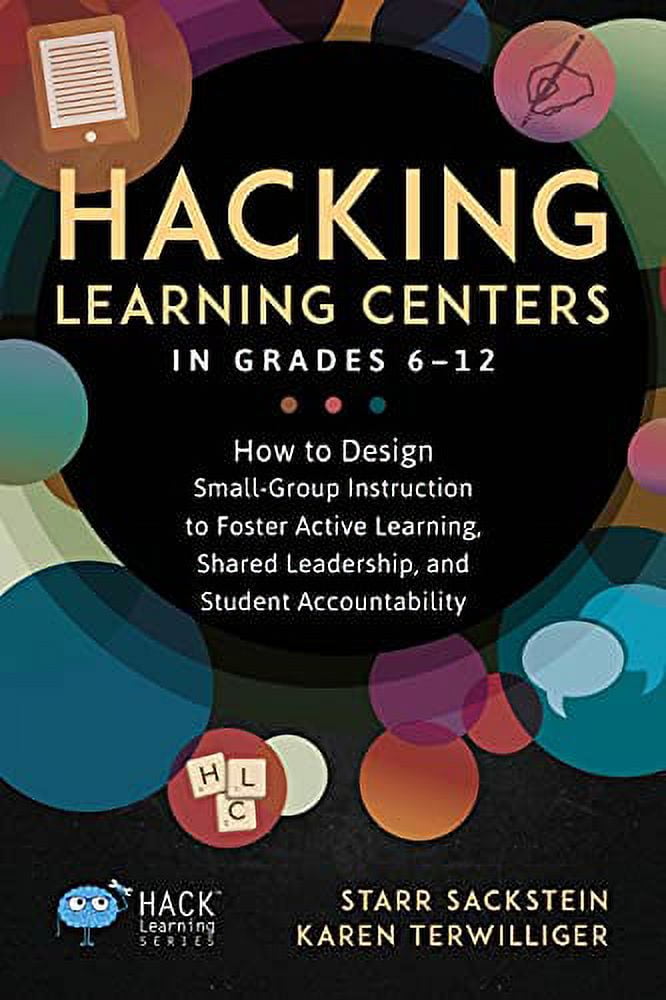 Pre-Owned Hacking Learning Centers in Grades 6-12: How to Design Small-Group Instruction to ...