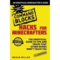 Hacks for Minecrafters: Master Builder : The Unofficial Guide to Tips ...