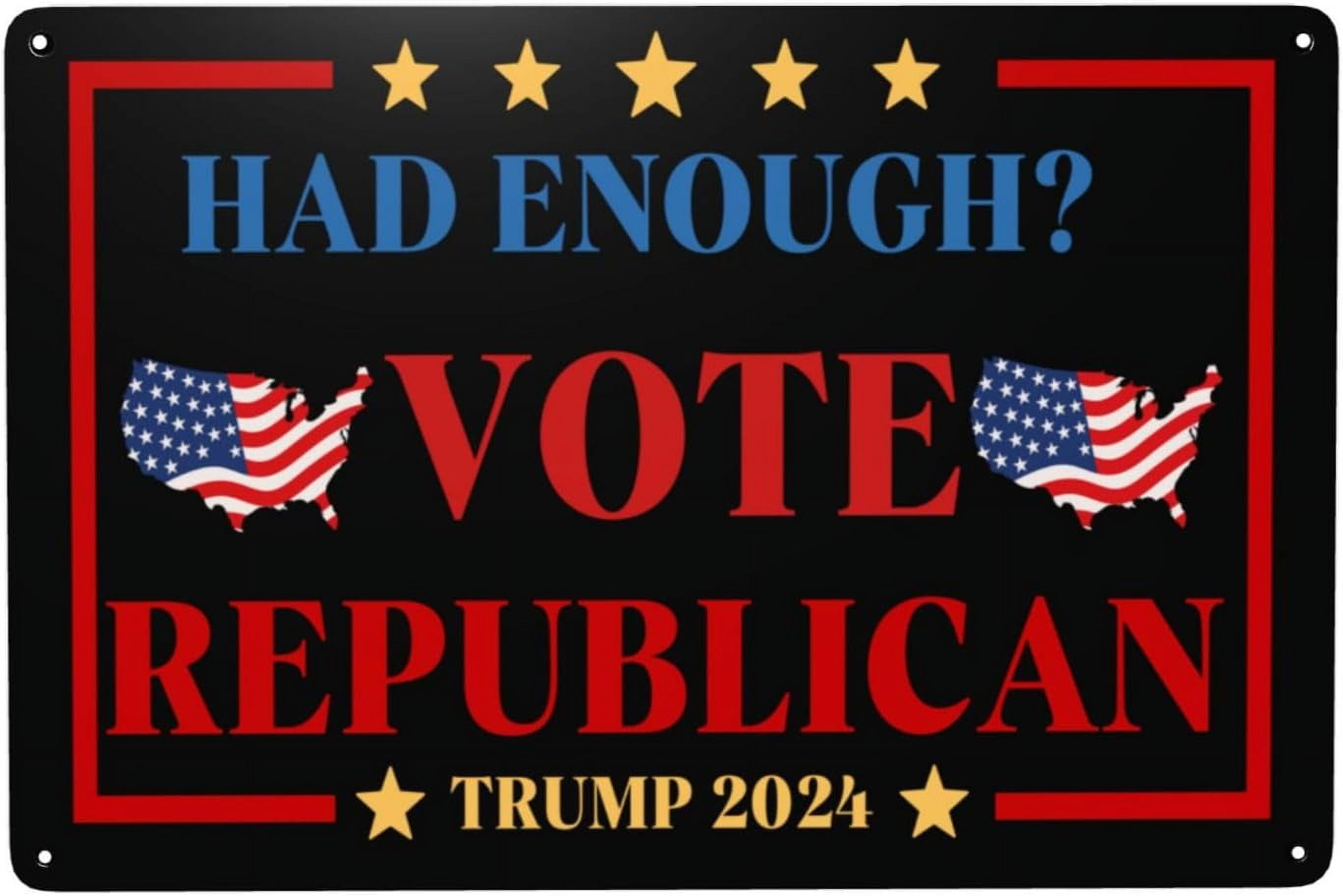 Had Enough Vote Trump tin sign Vote Republican 2024 Election Retro 8x12 ...