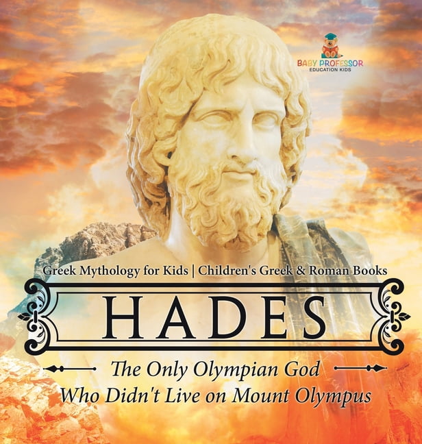 Hades: The Only Olympian God Who Didn't Live on Mount Olympus - Greek ...