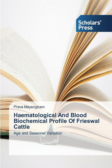 Haematological And Blood Biochemical Profile Of Frieswal Cattle ...