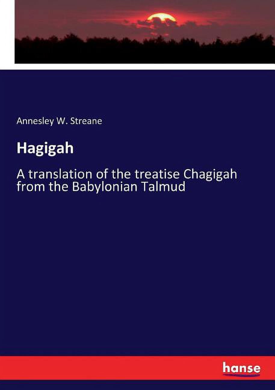 Hagigah: A translation of the treatise Chagigah from the Babylonian Talmud, (Paperback ...