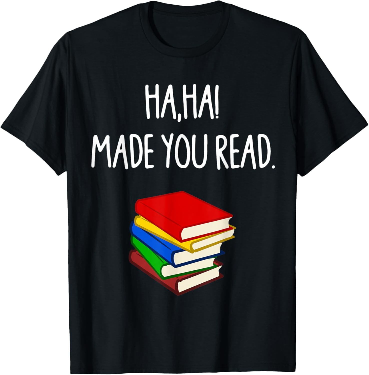Haha Made You Read April Fools Day Teacher T-Shirt - Walmart.com