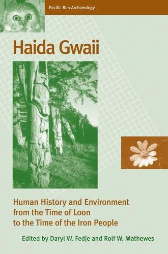 Pre-Owned Haida Gwaii: Human History and Environment from the Time of ...