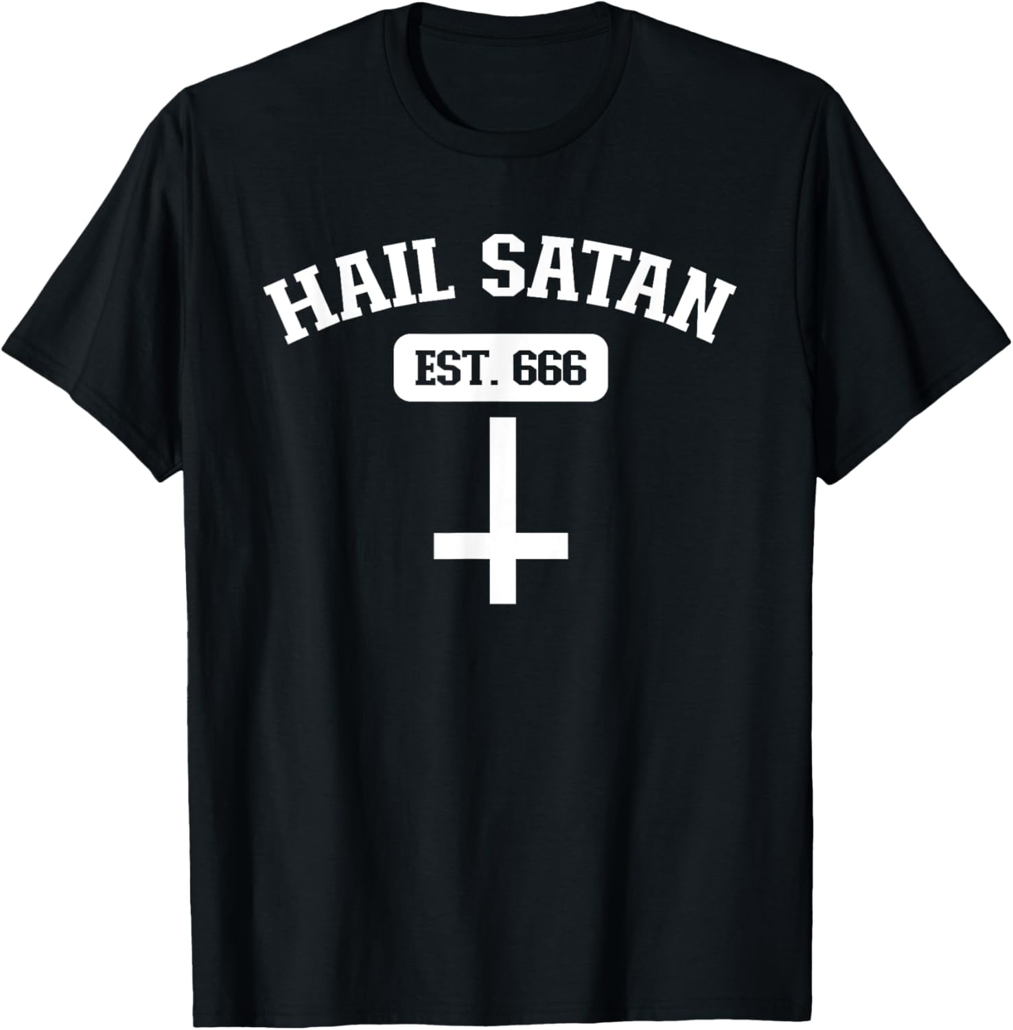 Hail Satan Established 666 Funny Satanist Hail Satan T-Shirt - Walmart.com