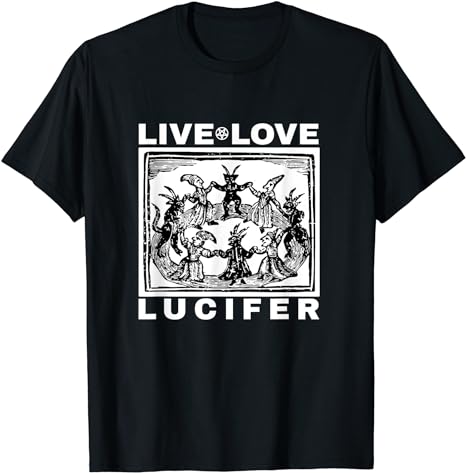 Hail Satan Live Love Lucifer With Dancing Demons Original T-Shirt ...