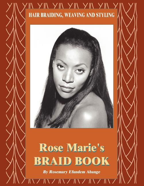Hair Braiding, Weaving and Styling: Rose Marie's Braid Book (Paperback ...