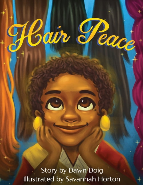 Hair Peace : An inspirational story about positive self-image and ...