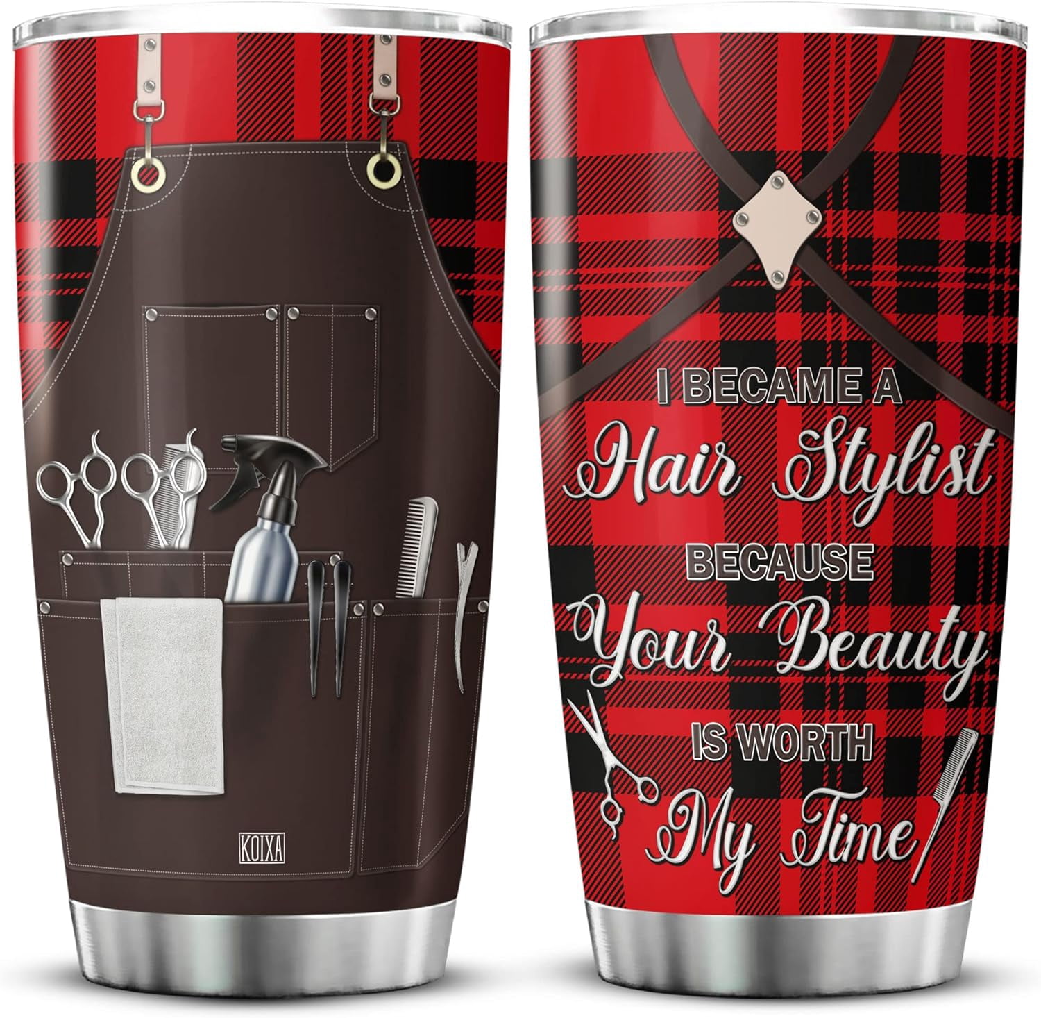 Hairstylist Tumbler I Became A Hair Stylist Because Your Beauty Is ...