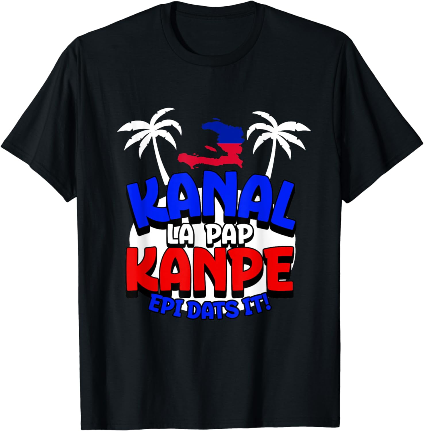 Haiti Pride Kanal Pap Kanpe Haitian Creole Heritage 1804 Map T-Shirt ...