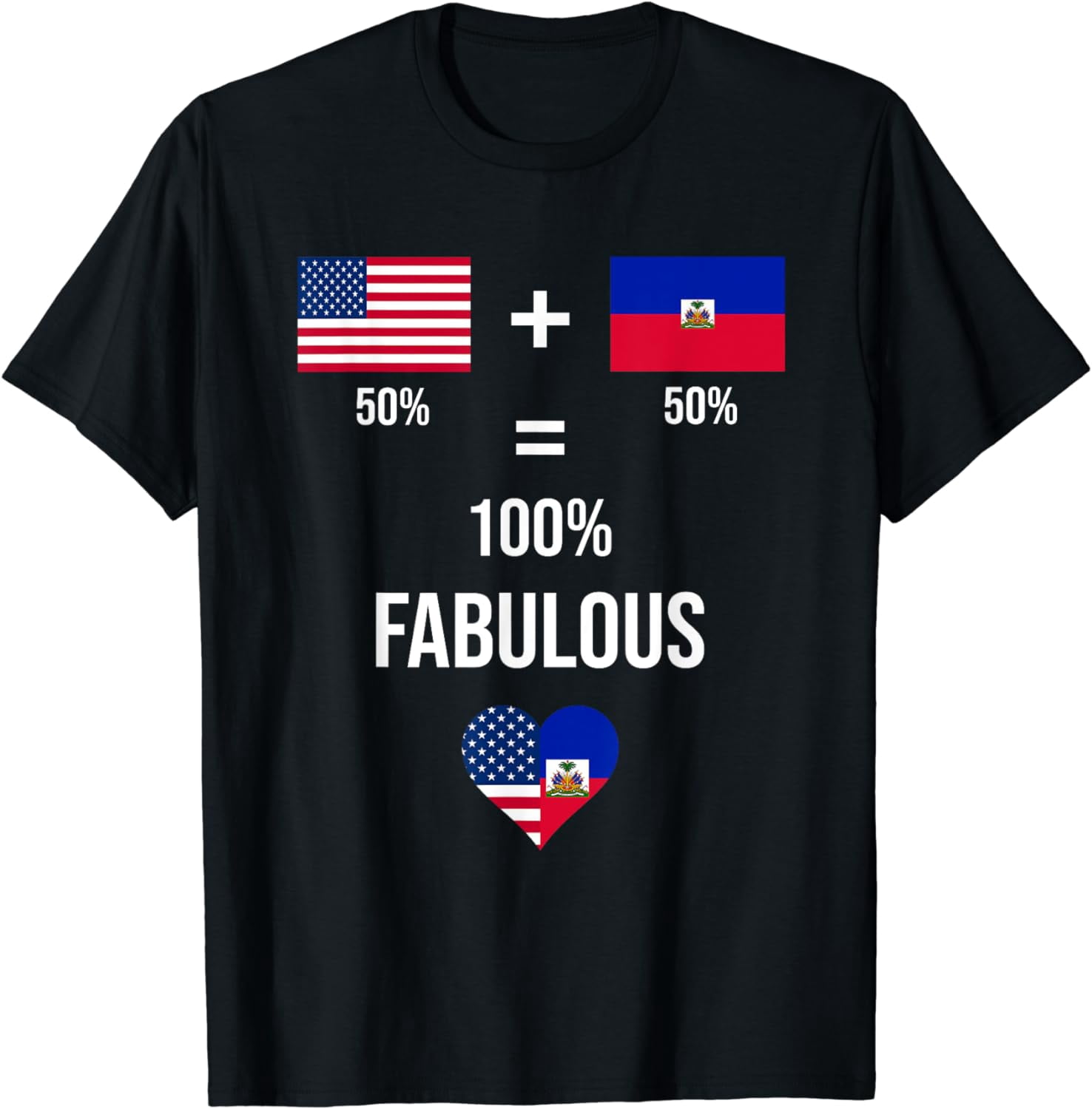 Haiti USA Shirt Fabulous Flags Half Haitian Half American T-Shirt ...