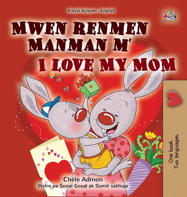 Haitian Creole English Bilingual Collect I Love My Mom (Haitian Creole ...