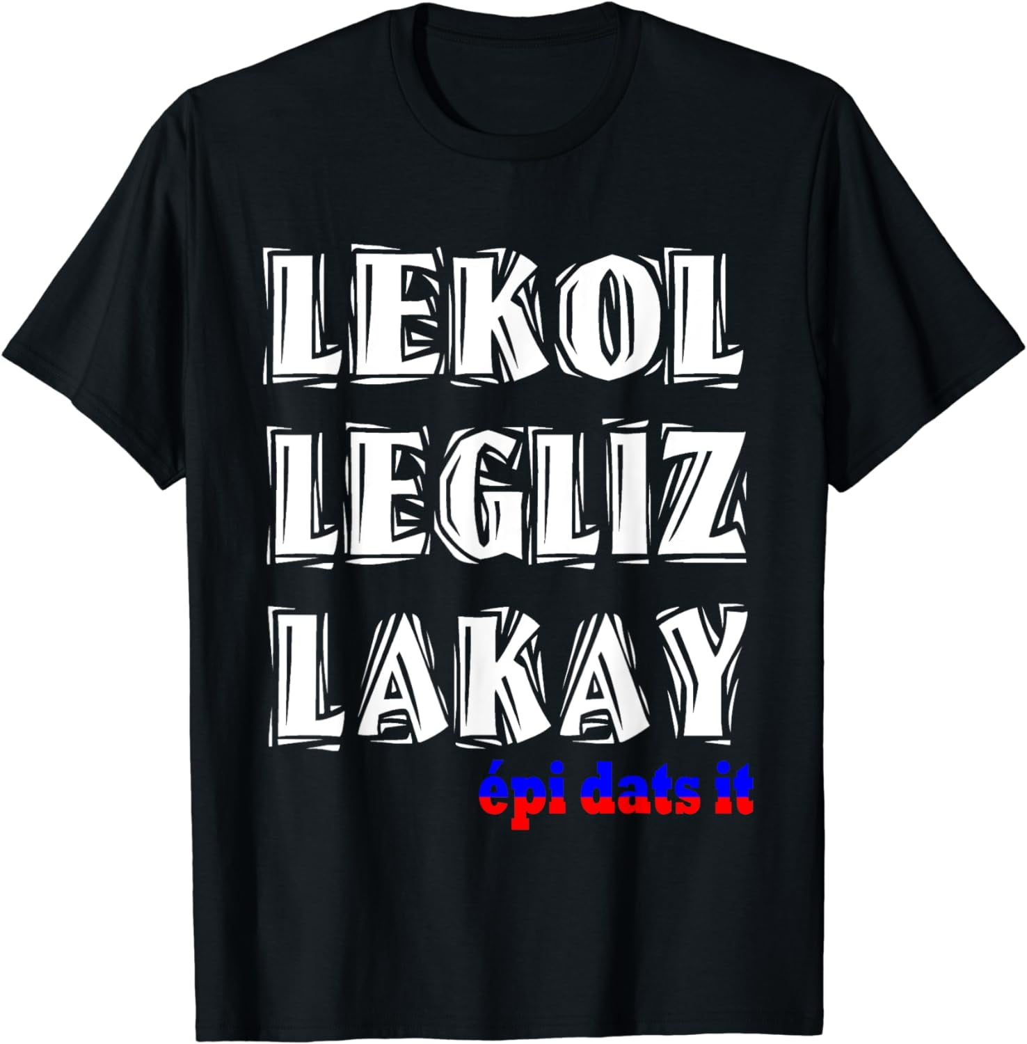 Haitian Lekol Legliz Lakay Haiti Flag Creole Sayings T-Shirt - Walmart.com
