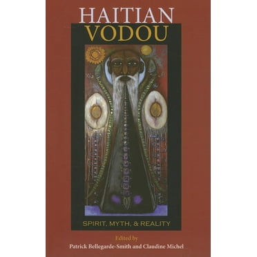 Haitian Vodou : An Introduction to Haiti's Indigenous Spiritual ...