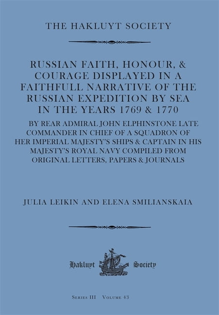 Hakluyt Society Third Russian Faith, Honour, & Courage Displayed in a Faithfull Narrative of the ...