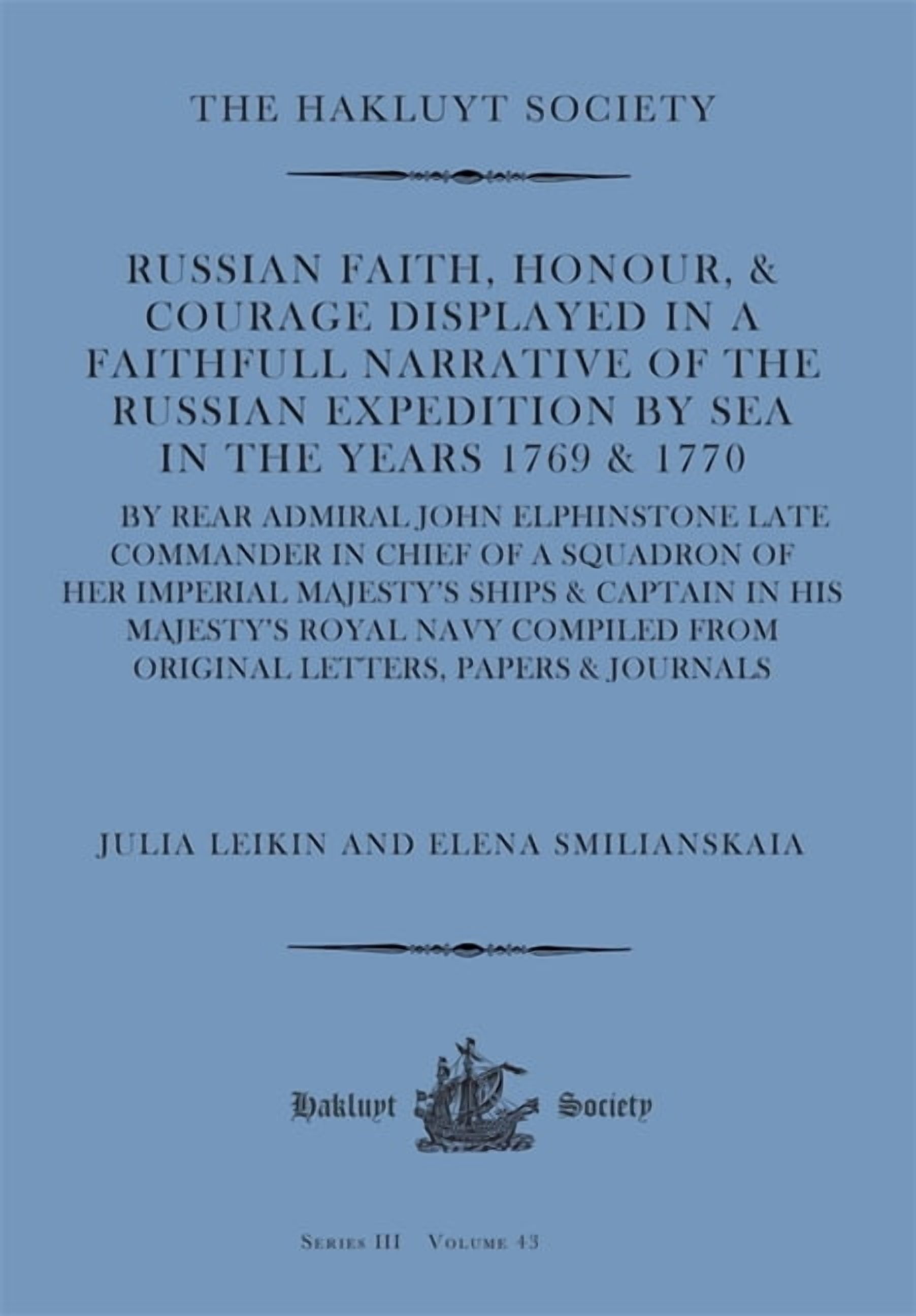 Hakluyt Society Third Russian Faith, Honour, & Courage Displayed in a ...