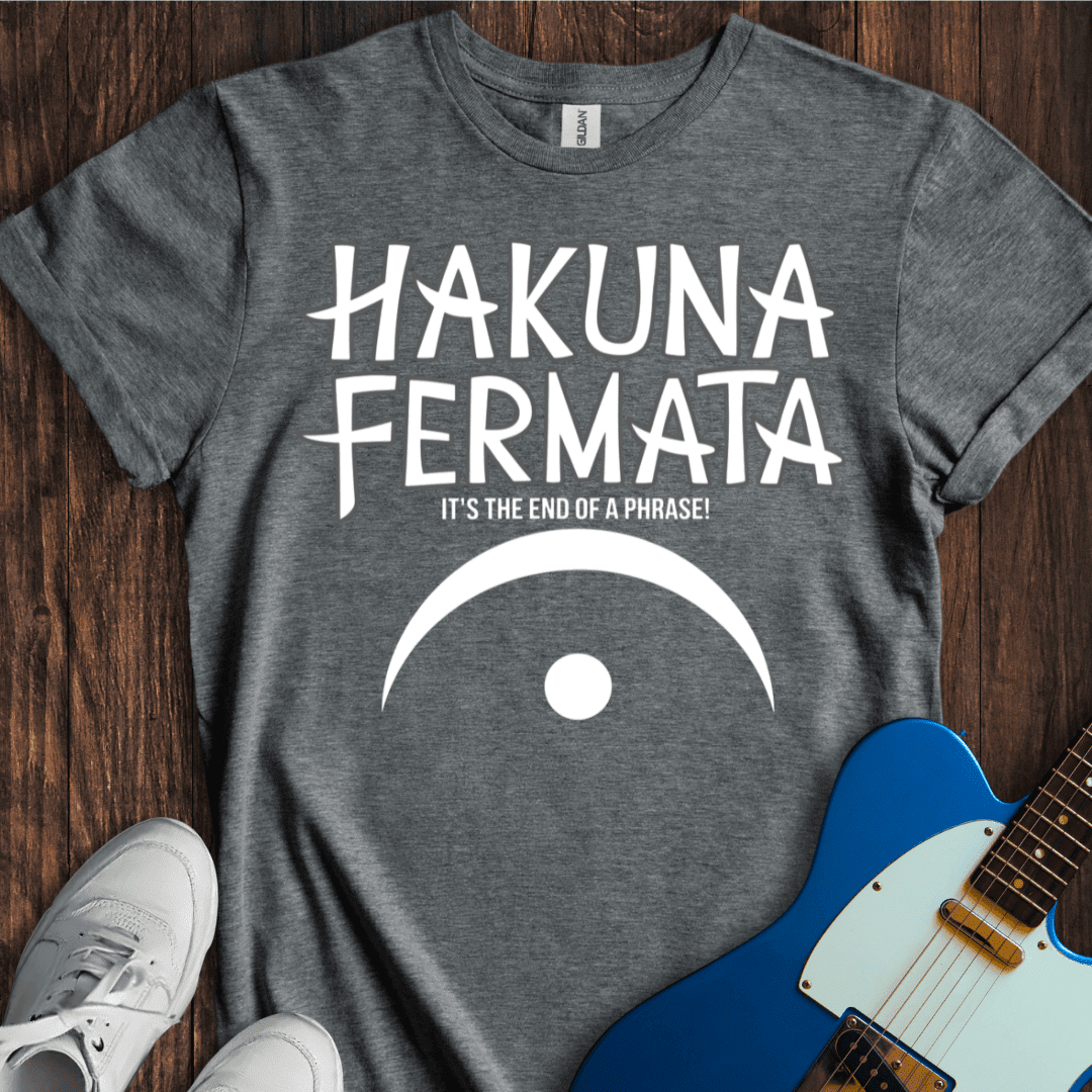 Hakuna Fermata T-Shirt - Walmart.com