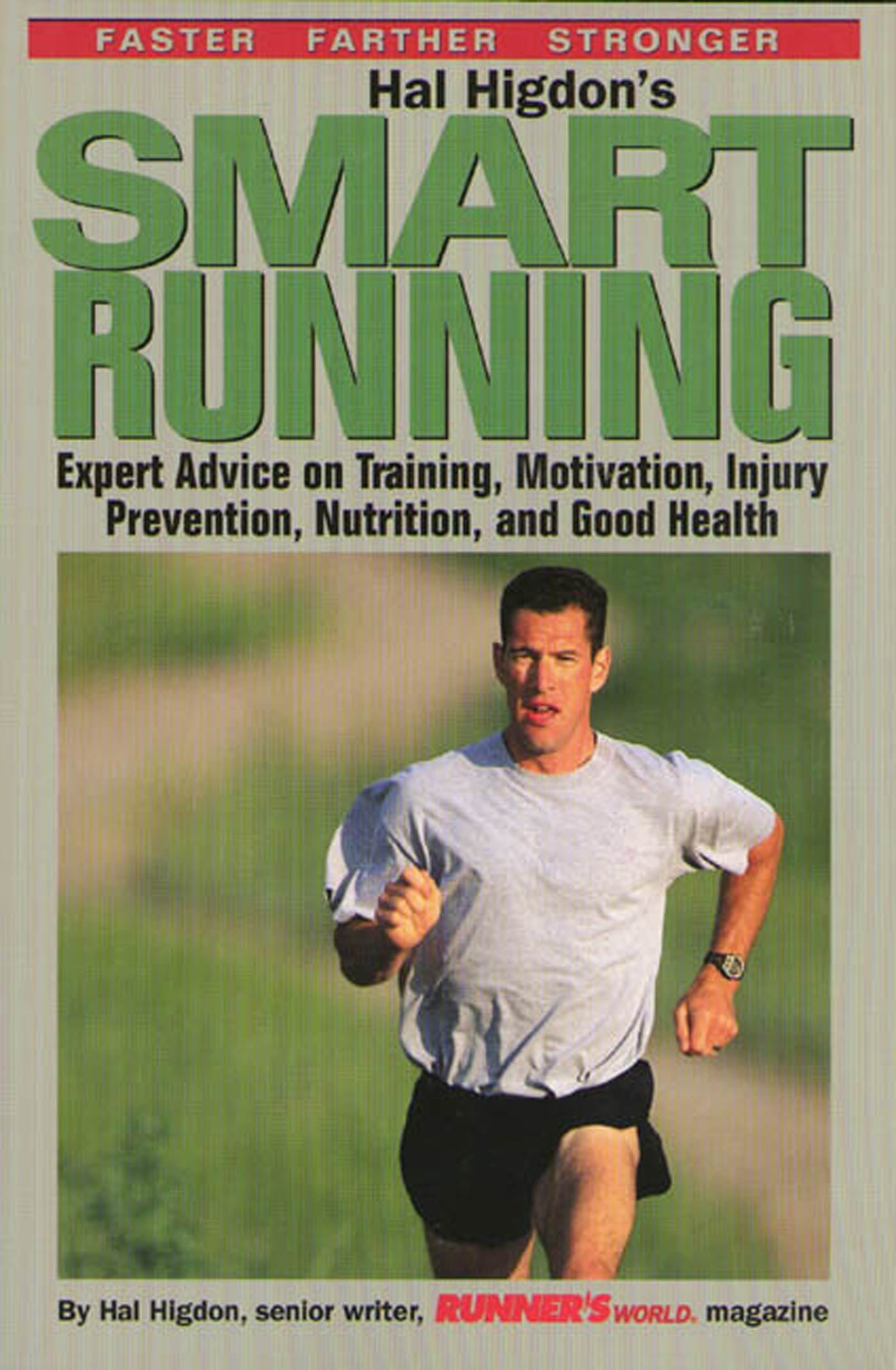 Hal Higdon's Smart Running: Expert Advice on Training, Motivation ...