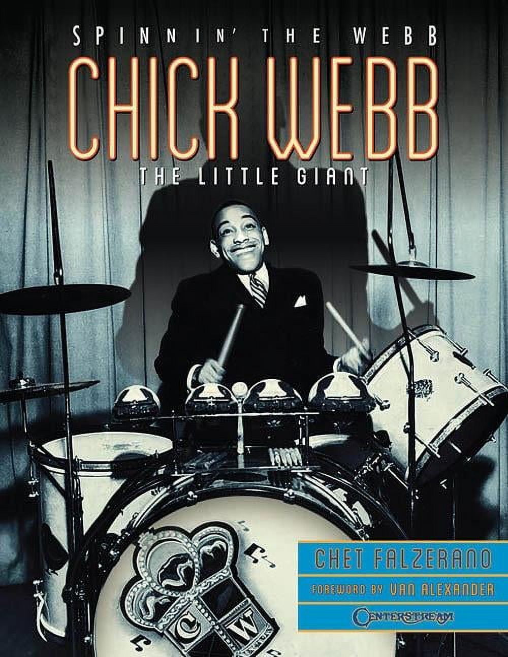 Centerstream Publishing Chick Webb - Spinnin' the Webb: The Little ...
