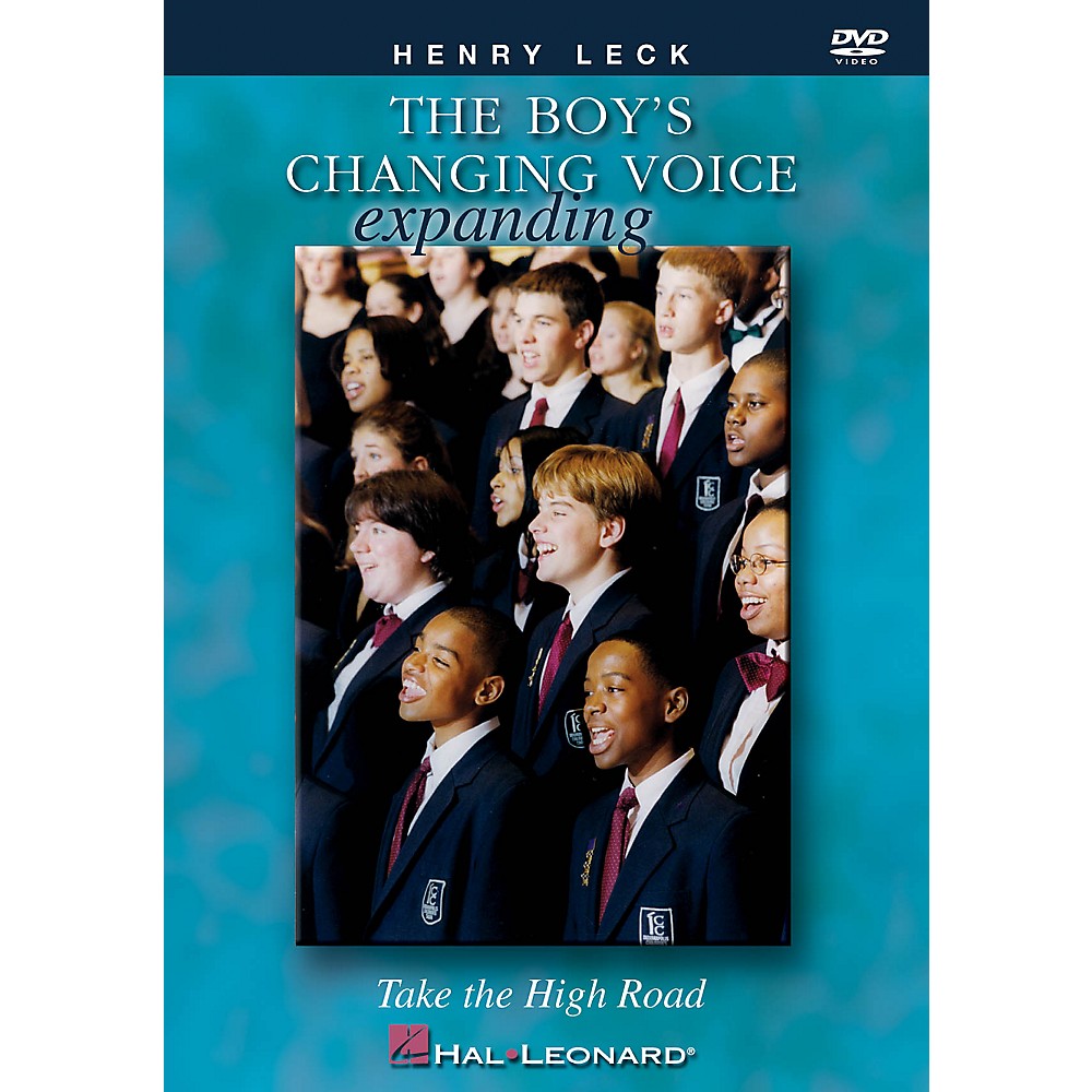 Hal Leonard The Boy's Changing Voice (Take the High Road) DVD arranged ...