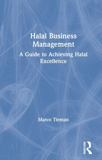 Halal Business Management: A Guide to Achieving Halal Excellence ...