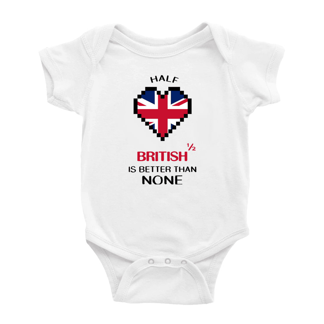 Half British Is Better Than None Cute Baby Clothes (White, 3-6 Months ...