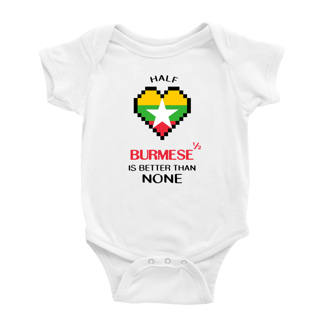 Half Burmese Is Better Than None Cute Baby Clothes For Boy Girl (White ...
