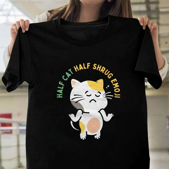 Half Cat Half Shrug Emoji Funny Feline Sarcastic Humor H11722 Unisex T ...