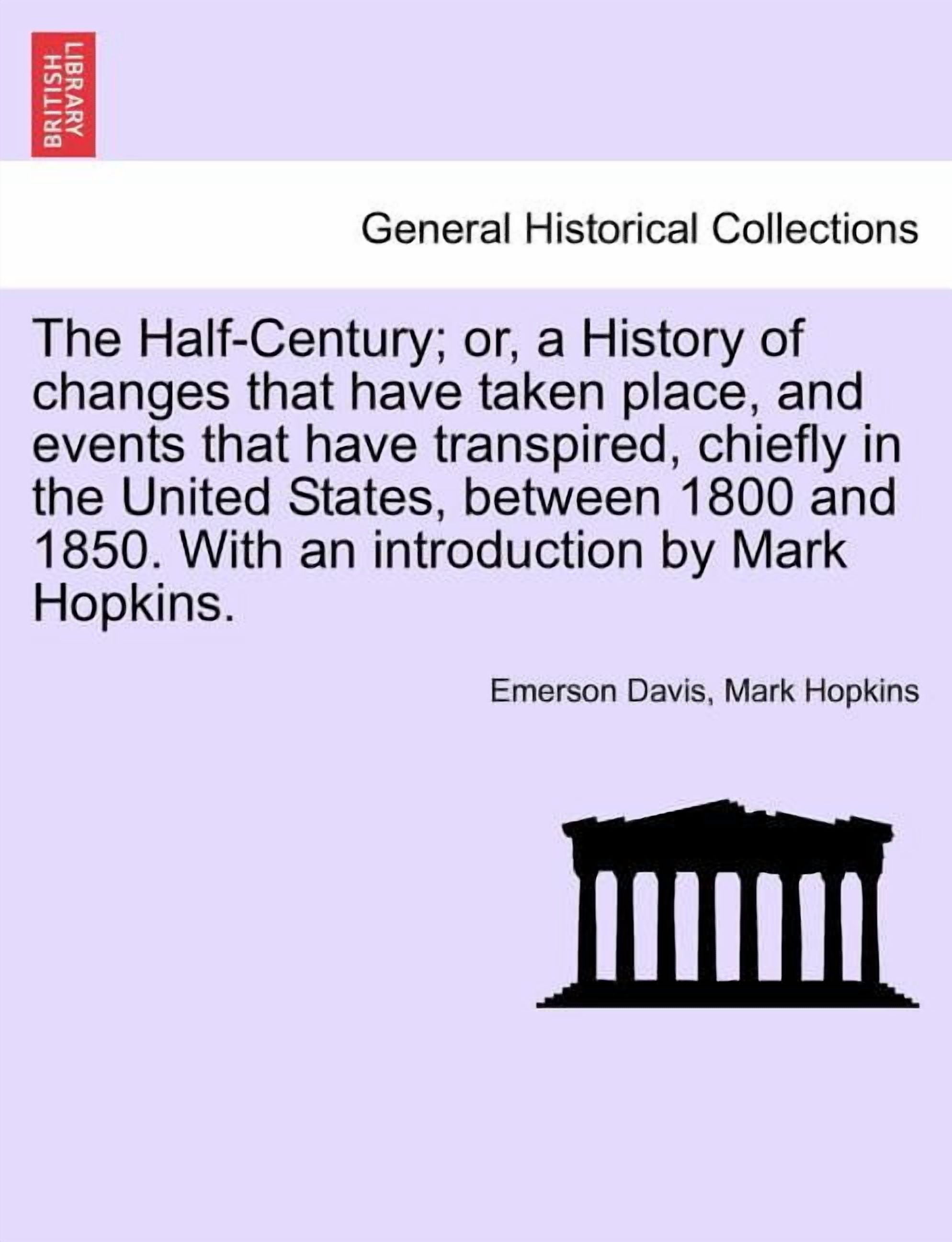 The Half-Century; Or, a History of Changes That Have Taken Place, and ...