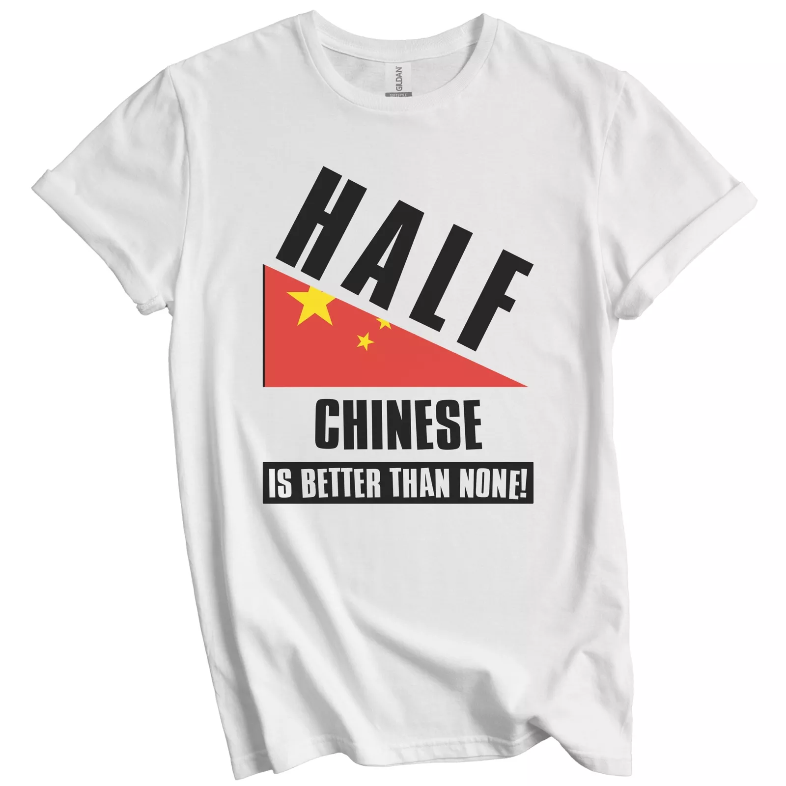 Half Chinese Is Better Than None Funny China Flag T-Shirt - Walmart.com