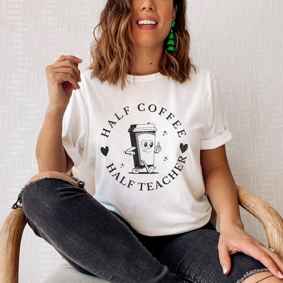 Half Coffee Half Teacher Shirt, Funny Teacher Shirt, Back to School ...