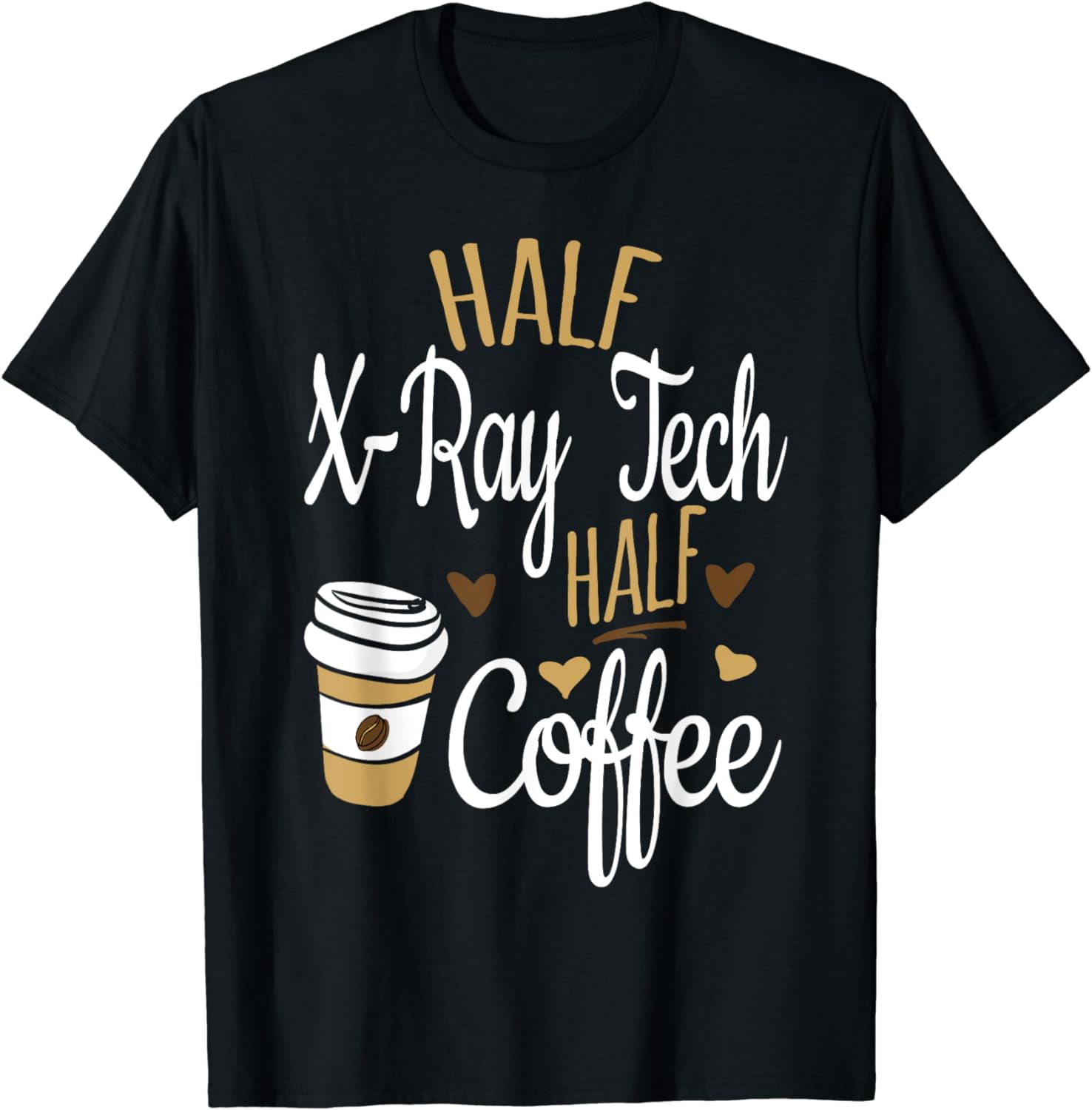Half Coffee Half Xray Tech Gift, Rad Tech T-Shirt - Walmart.com