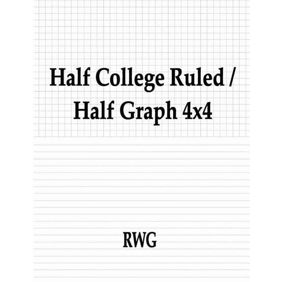 Half College Ruled / Half Graph 4x4: 50 Pages 8.5" X 11", (Paperback ...