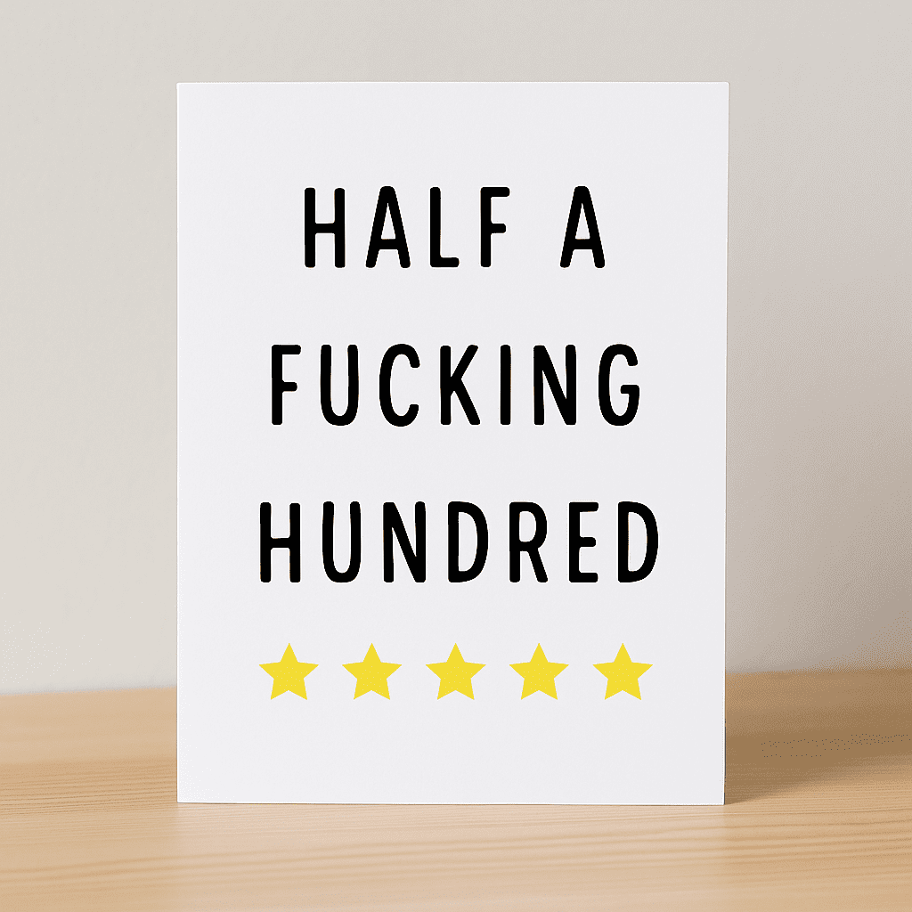 Half a F***ing Hundred Birthday Card – Funny Greeting Card with Stars ...