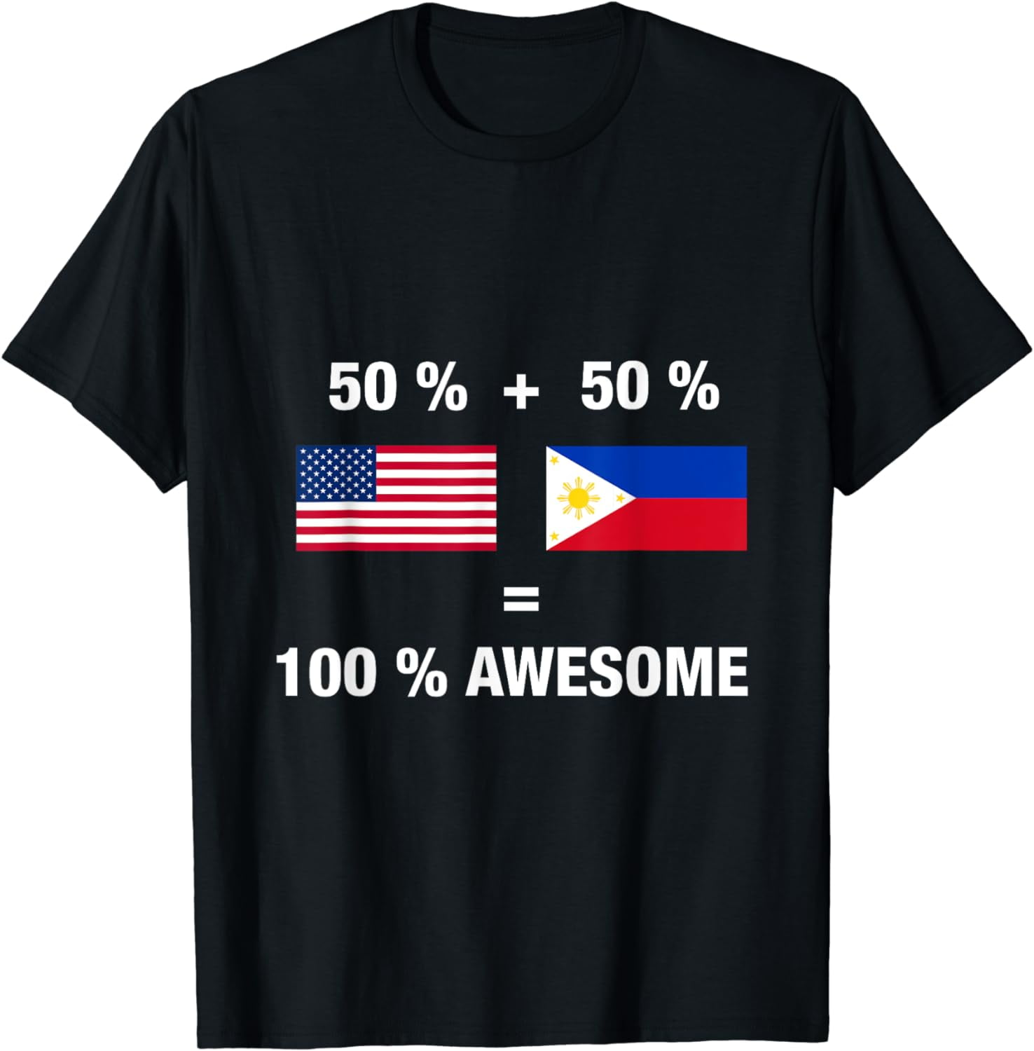 Half Filipino Half American 100% Awesome Philippines Shirt - Walmart.com
